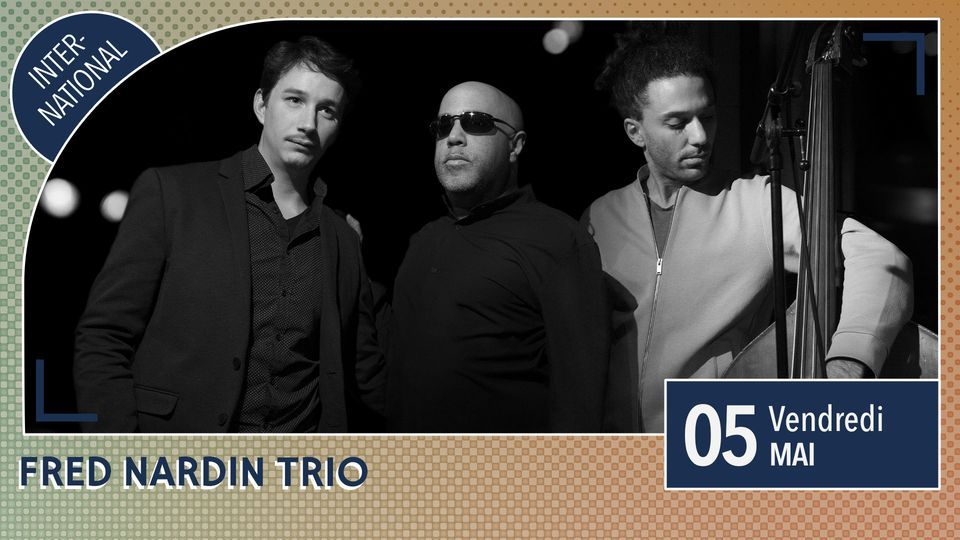 Fred Nardin trio | INTERNATIONAL, Hot Club de Lyon, 5 May 2023 | AllEvents.in
