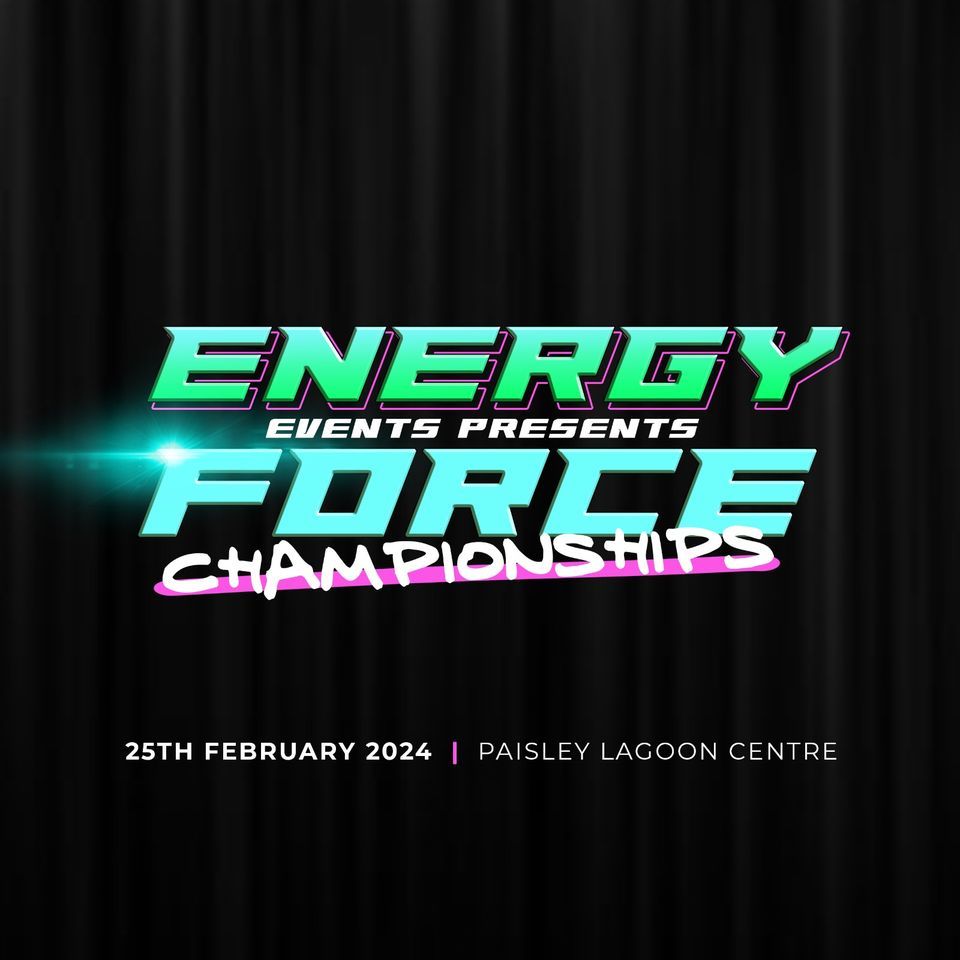 Energy Events UK Presents FORCE Championships, Paisley Lagoon Centre ...