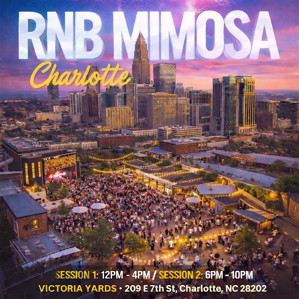 RnB Mimosa Festival Charlotte : Session 1, Victoria Yards, Charlotte, 6 ...