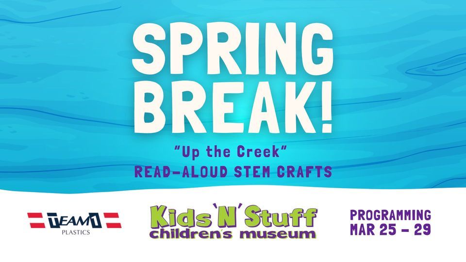 Spring Break Program: "Up the Creek" - Read-Aloud STEM Crafts!", 301 S ...
