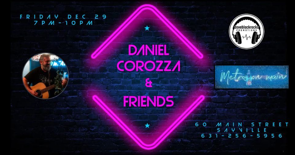Daniel Corozza & Friends-Live @ Metros On Main!, Metro's On Main ...