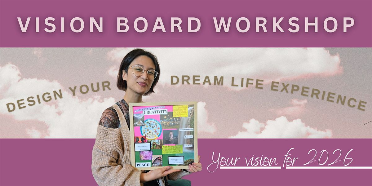 Create Your Dream Life Experience: Vision Board & Manifestation ...