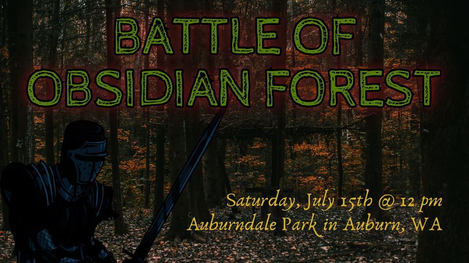 Battle of Obsidian Forest, Auburndale Park, 15 July 2023 | AllEvents.in