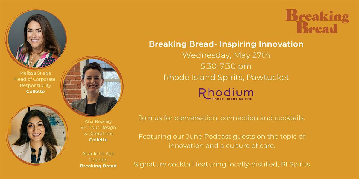 Breaking Bread-Inspiring Innovation, Rhodium Green Room @ RI Spirits ...