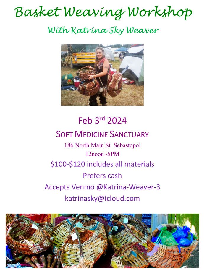 Basket Weaving Workshop with Katrina Sky Weaver, Soft Medicine ...