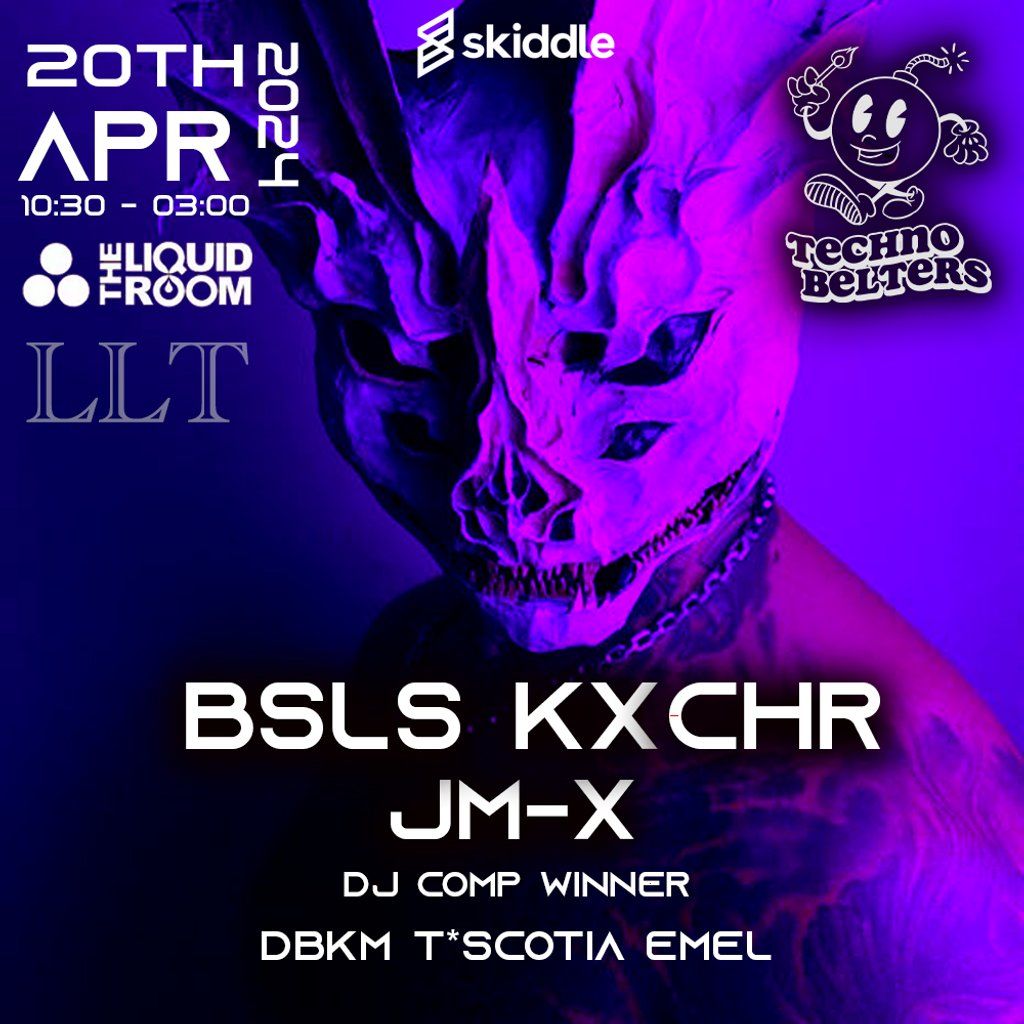 TECHNO BELTERS X LLT presents: KX CHR, The Liquid Room, Edinburgh, 20 ...