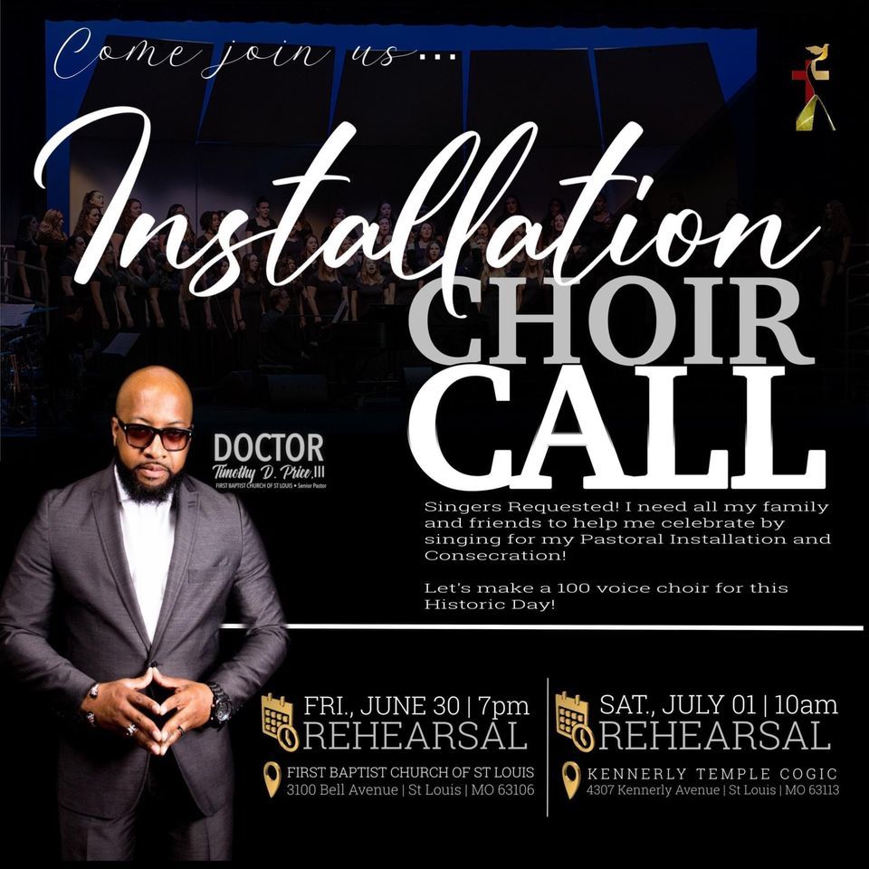 INSTALLATION Choir Call, First Baptist Church City of St. Louis, 30 ...