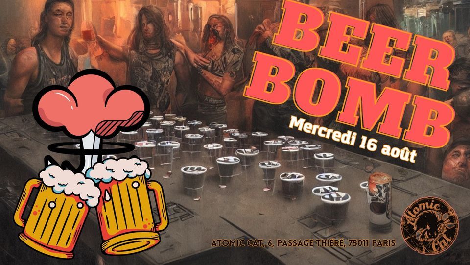 Beer Bomb #3, Atomic Cat, Paris, 16 August 2023 | AllEvents.in
