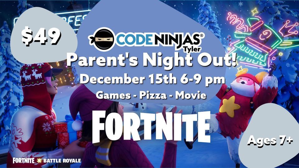 December Parents Night Out - Fortnite!, Code Ninjas (Tyler, TX ...