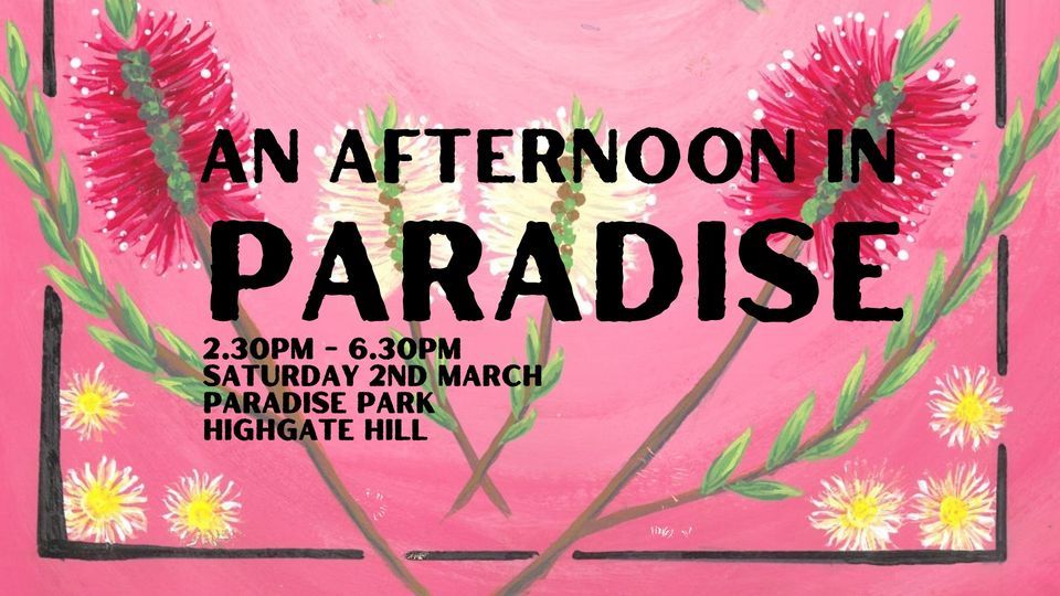 An Afternoon in Paradise, Paradise park, Highgate Hill, March 2 2024 ...