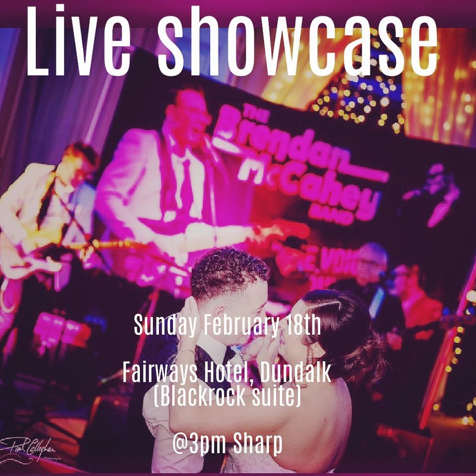 Live Showcase , Fairways Hotel Dundalk, February 18 2024 | AllEvents.in