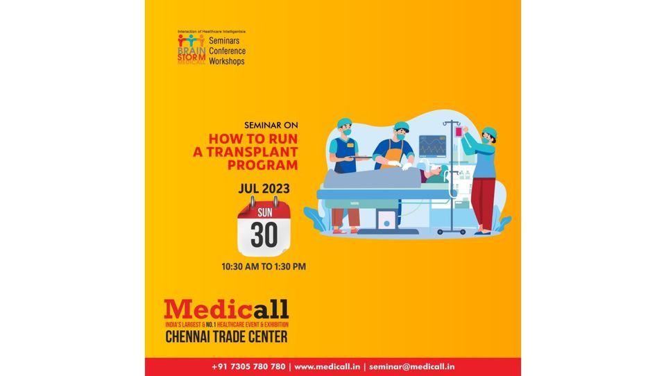 How to run a Transplant Program, Chennai Trade Centre, 30 July