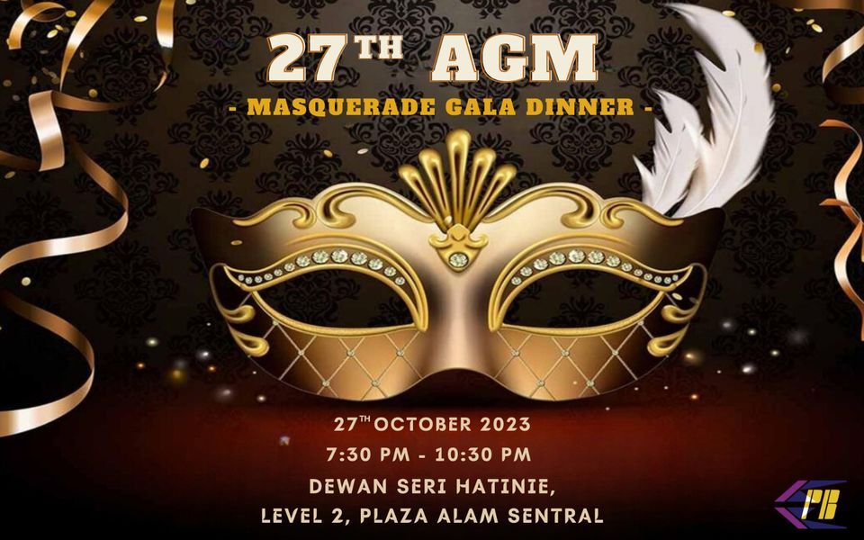 AGM KE-27 & MASQUERADE GALA DINNER , Dewan Seri Hatinie, Shah Alam, 27 ...