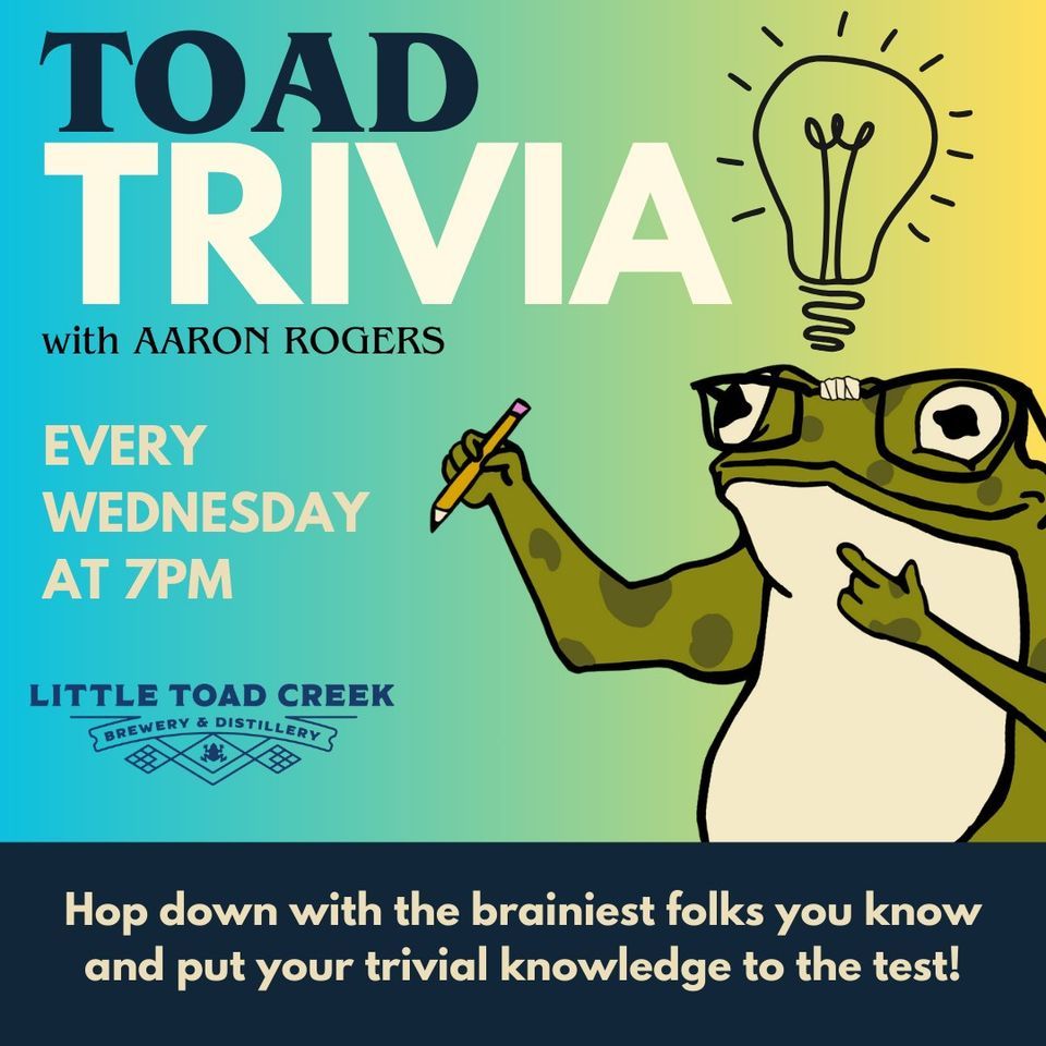 Trivia with Aaron Rogers, Little Toad Creek Brewery & Distillery ...