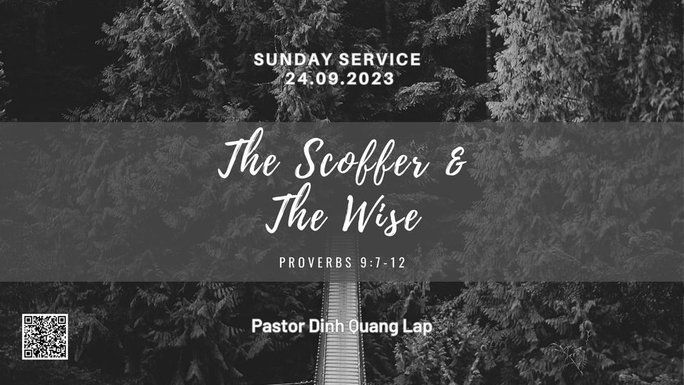 Sunday Service: The Scoffer and The Wise (Proverbs 9:7-12) by Pastor ...