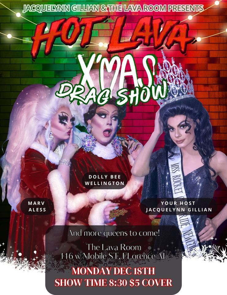 Hot Lava Drag! X’MAS DRAG SHOW, Lava Room, Florence, 18 December 2023 ...