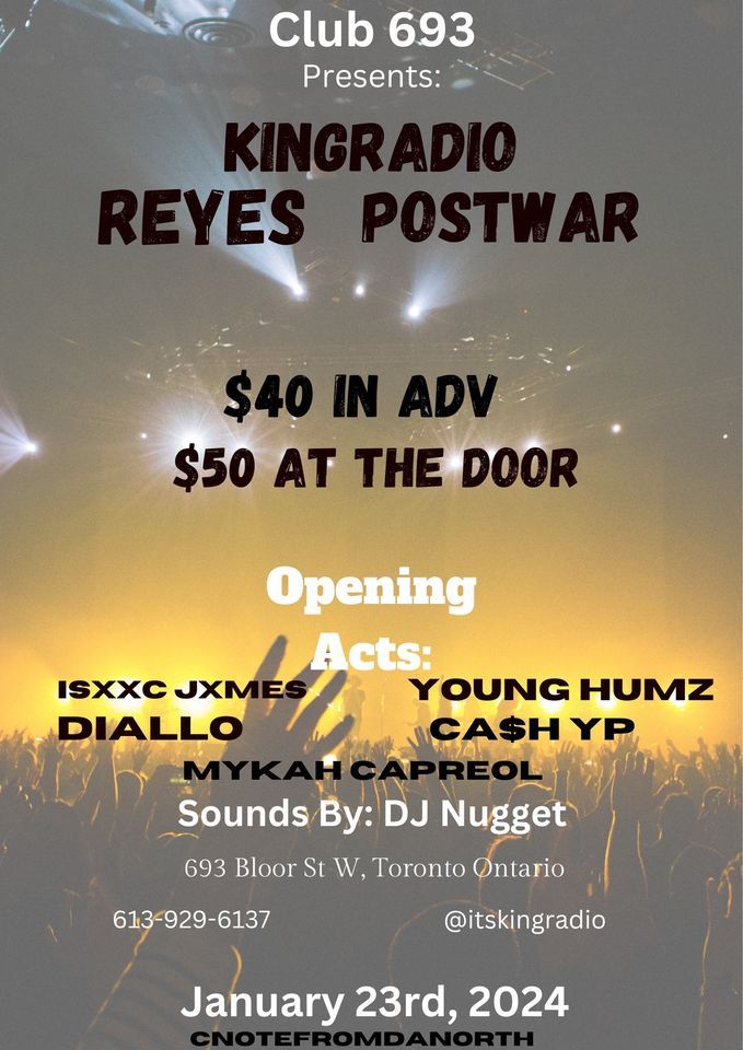 KingRadio, Reyes, and Postwar takeover Club 693, Club 693, Toronto ...