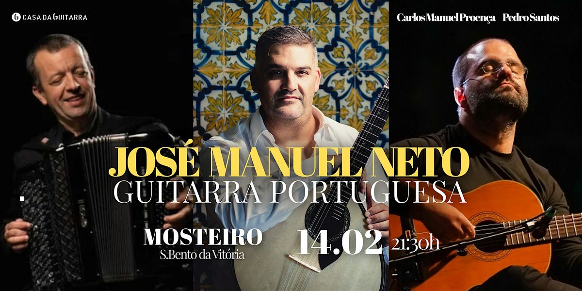 Concerto | José Manuel Neto, Mosteiro de São Bento da Vitória, Porto ...