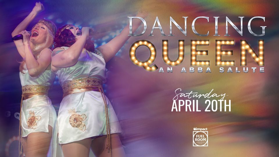 Dancing Queen: An ABBA Salute at Impact Fuel Room, The Fuel Room at ...