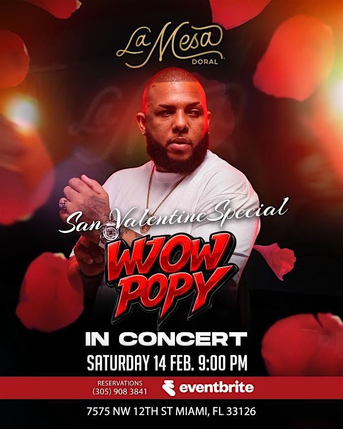 WOW POPY “ VALENTINE’S SHOW “ LA MESA DORAL, La Mesa Miami (Doral), 14 ...