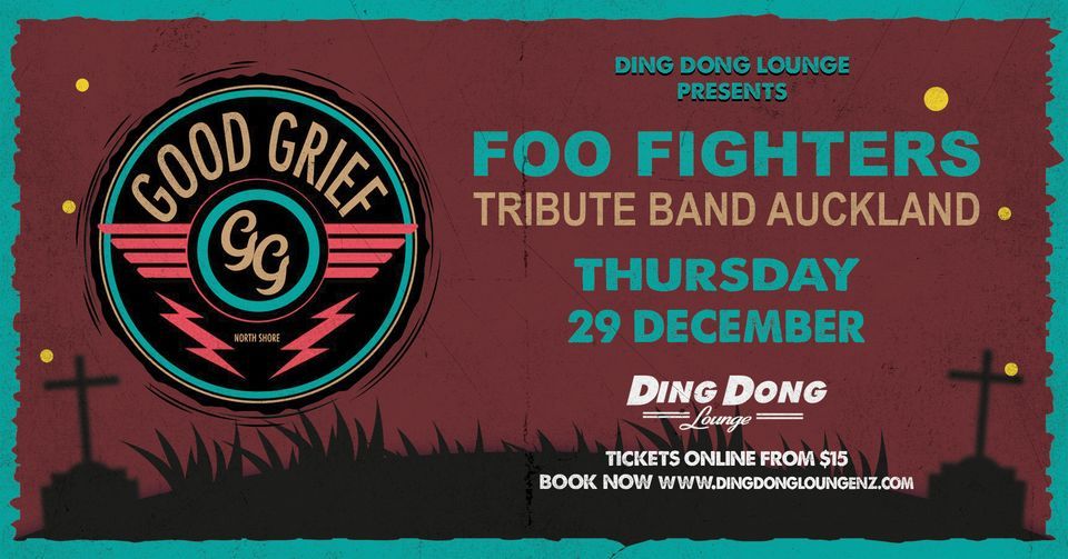Foo Fighters Tribute band Good Grief, Ding Dong Lounge, Auckland ...