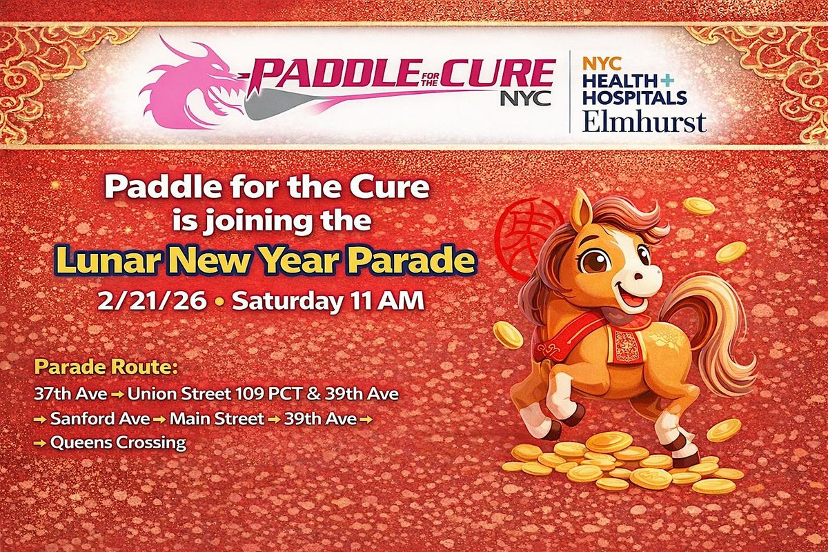 Paddle for the Cure is Joining the Lunar New Year, 37th Avenue, Queens ...