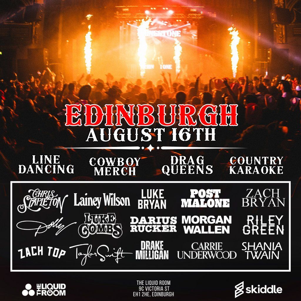 Rhinestone Rodeo: Edinburgh August 16th, The Liquid Room, Edinburgh, 16 ...