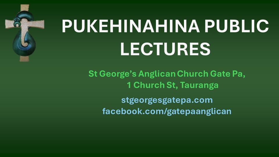 Final Talk of the Pukehinahina Lecture Series - Faith as resistance ...