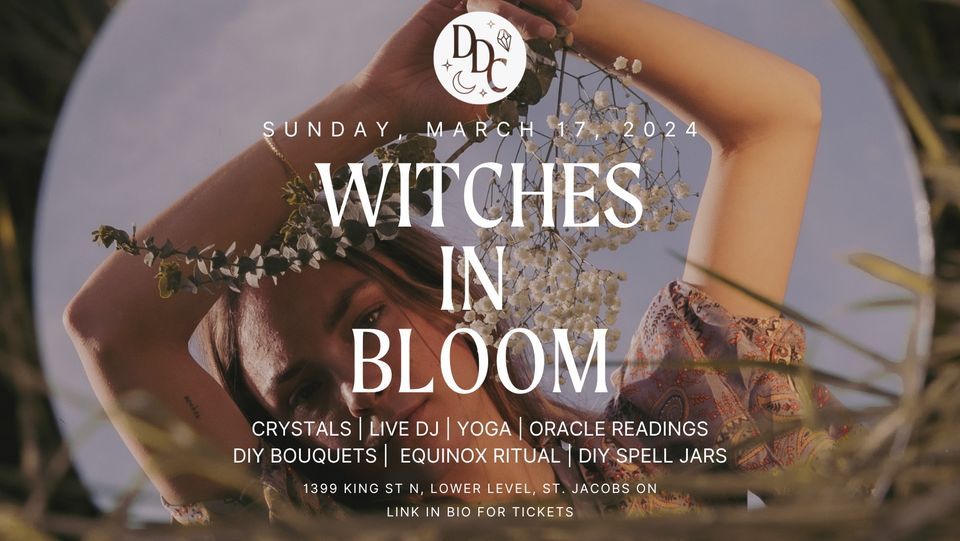 Witches In Bloom - A Spring Equinox/ Ostara Gathering, St Jacobs ...