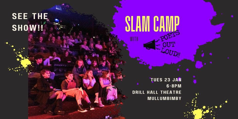 See the show! Slam Camp with Poets Out Loud, Drill Hall Theatre ...