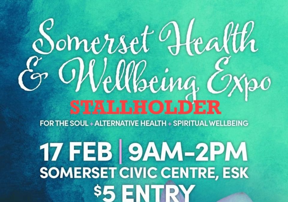 Somerset Health & Wellbeing Expo Saturday 17 February, 2024 Esk Civic Centre 9am to 2pm ...