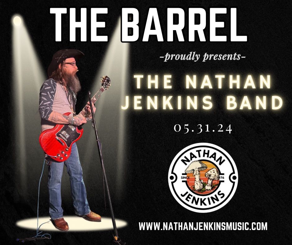 The Barrel proudly presents The Nathan Jenkins Band , The Barrel ...