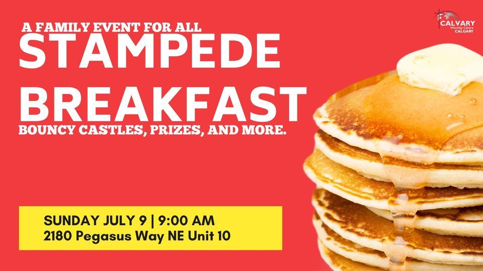 STAMPEDE BREAKFAST , Calvary Worship Centre Calgary, 9 July 2023 ...