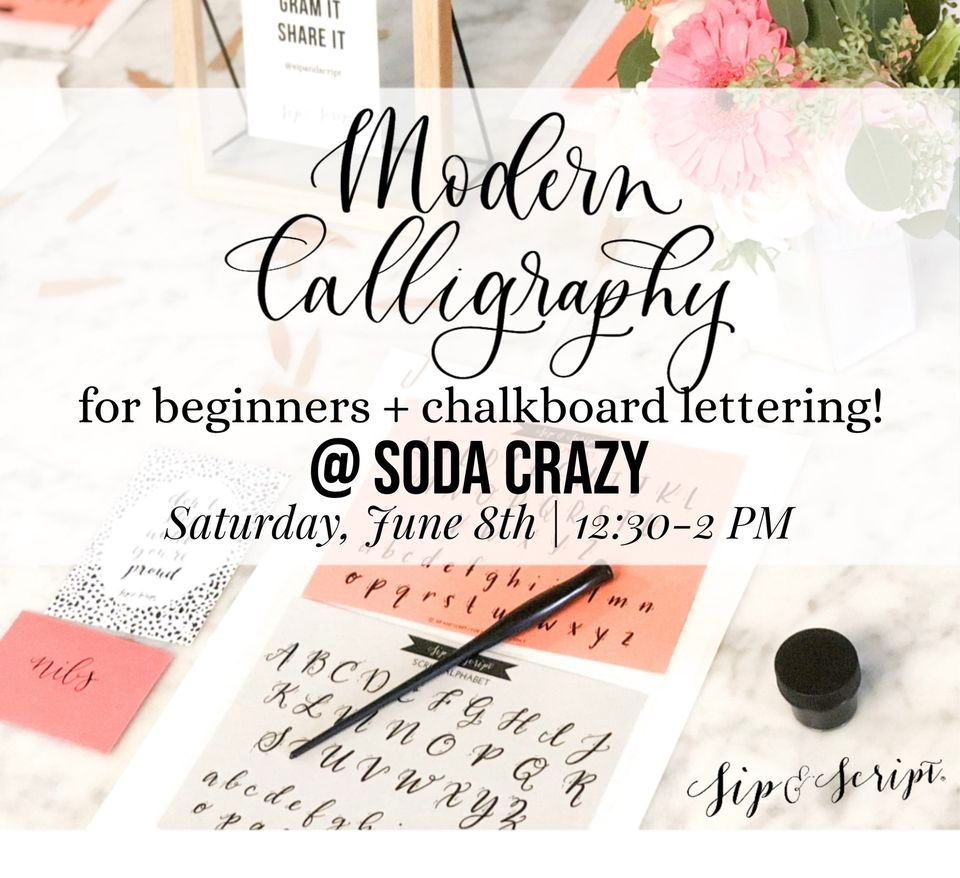 Modern Calligraphy for Beginners & Chalkboard Lettering @ Soda Crazy in ...