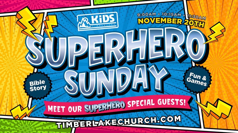 Superhero Sunday - Meet our SUPER Guests!, Timberlake Church, Redmond ...