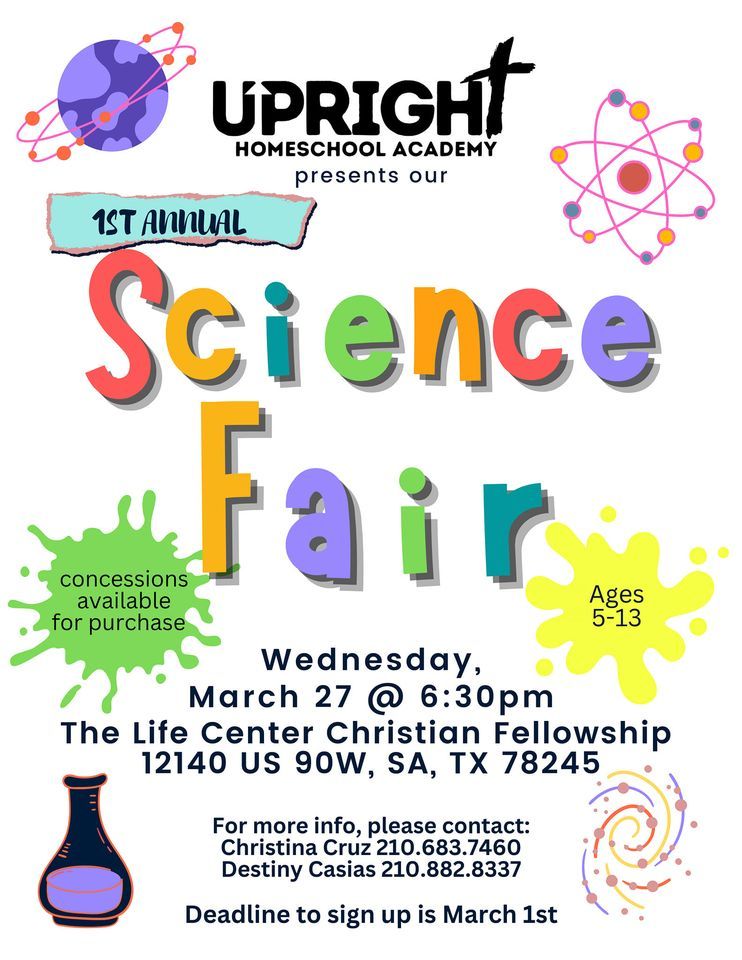 Upright Homeschool Academy Science Fair , The LIFE Center, Macdona ...