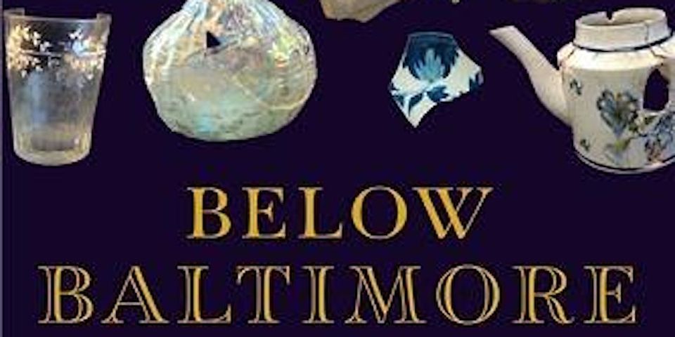Below Charm City: An Archaeology of Baltimore with Patricia M. Samford ...