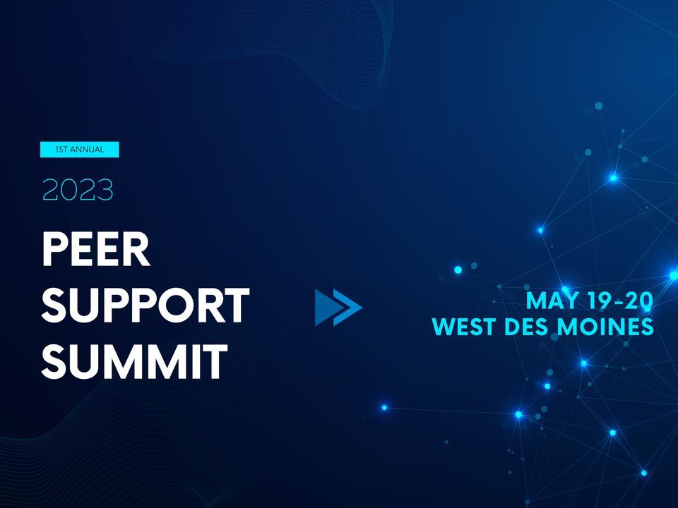 Peer Support Summit, Sheraton West Des Moines, 19 May 2023 | AllEvents.in