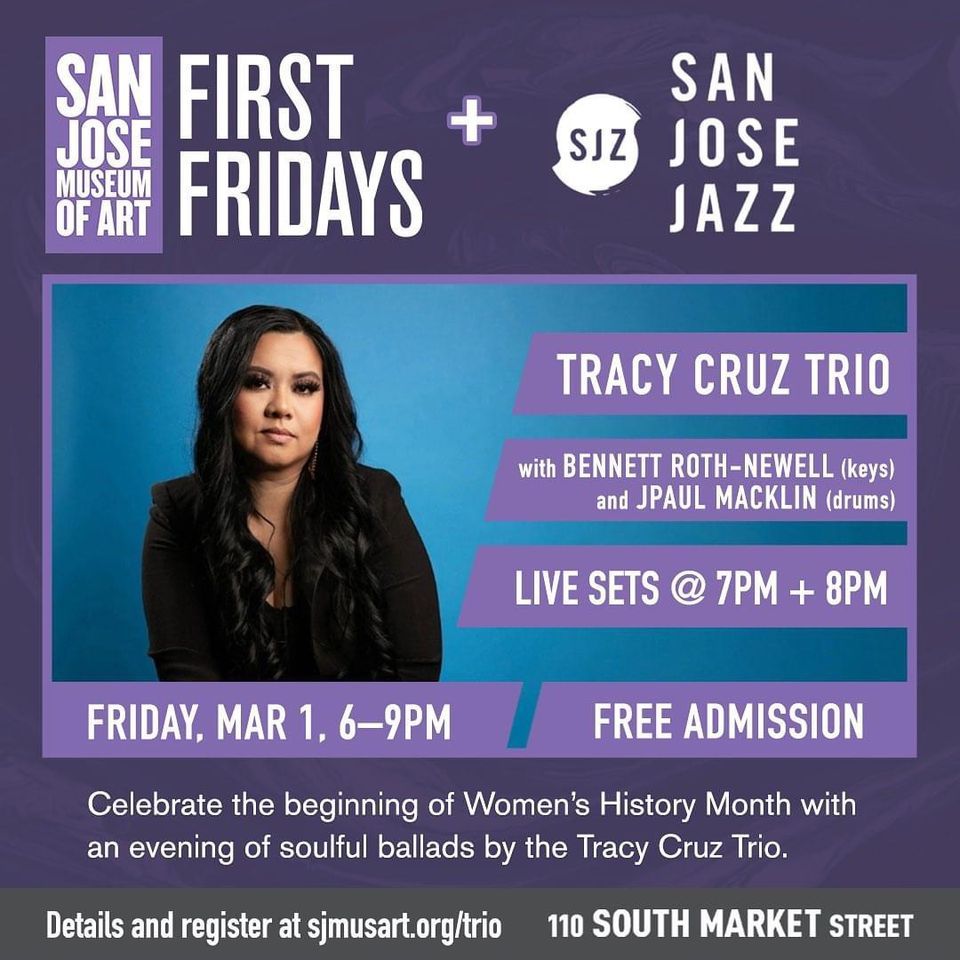 Tracy Cruz Trio LIVE at San Jose Museum of Art First Friday , San José ...