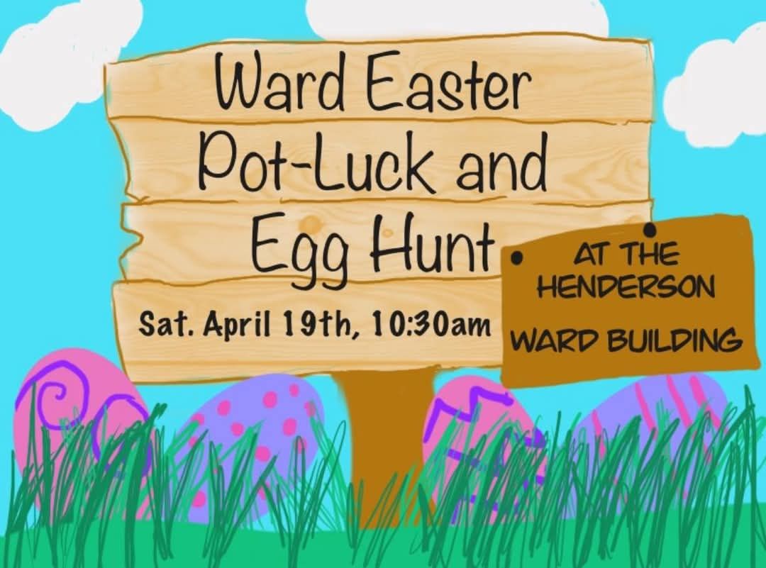 Easter Pot-Luck and Egg Hunt, The Church of Jesus Christ of Latter-day ...