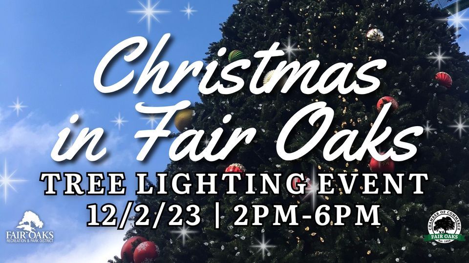 Christmas in Fair Oaks Tree Lighting 2023, Fair Oaks Park, 2 December ...