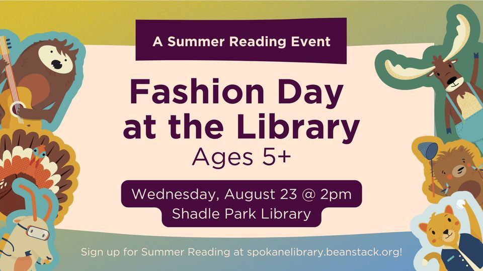 Fashion Day at the Library (Kids Ages 5+), Spokane Public Library ...