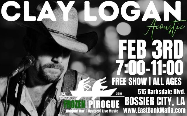 Clay Logan @ Frozen Pirogue, 515 Barksdale Blvd, Bossier City, LA 71111 ...