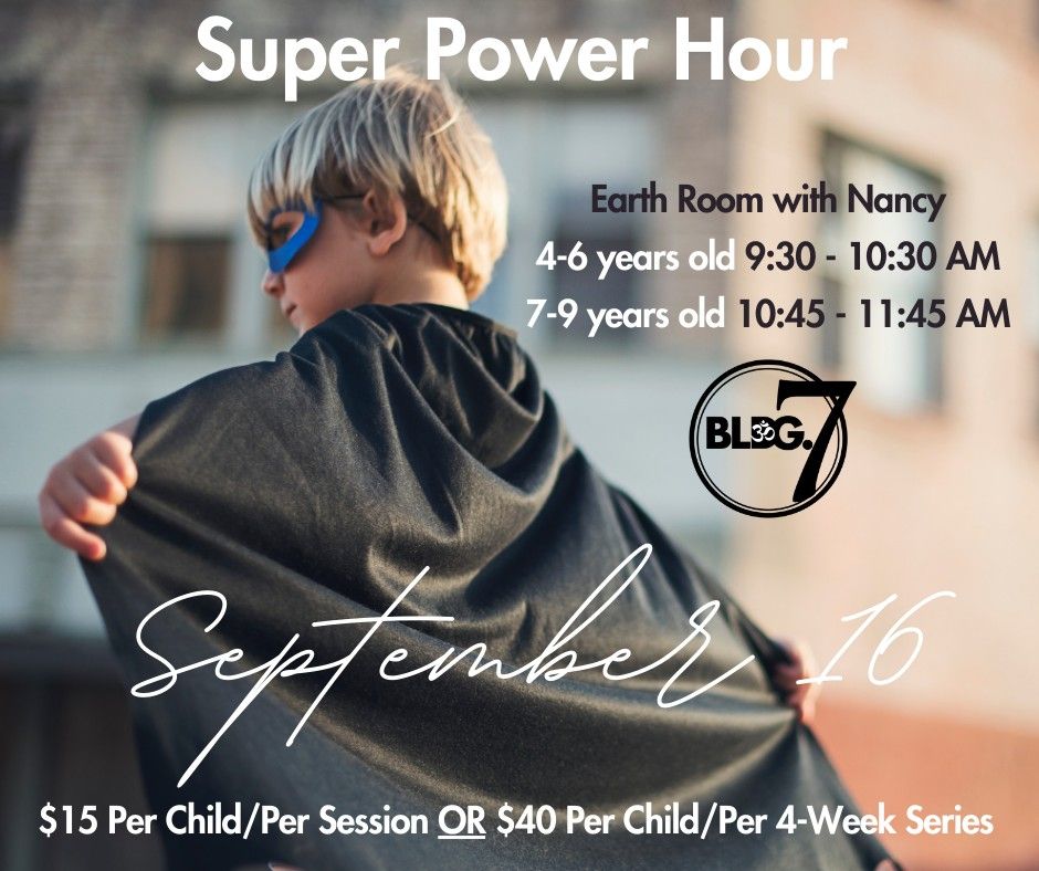 Super Power Hour: 4-6 year olds, BLDG. 7 Yoga, Mohnton, September 16 ...