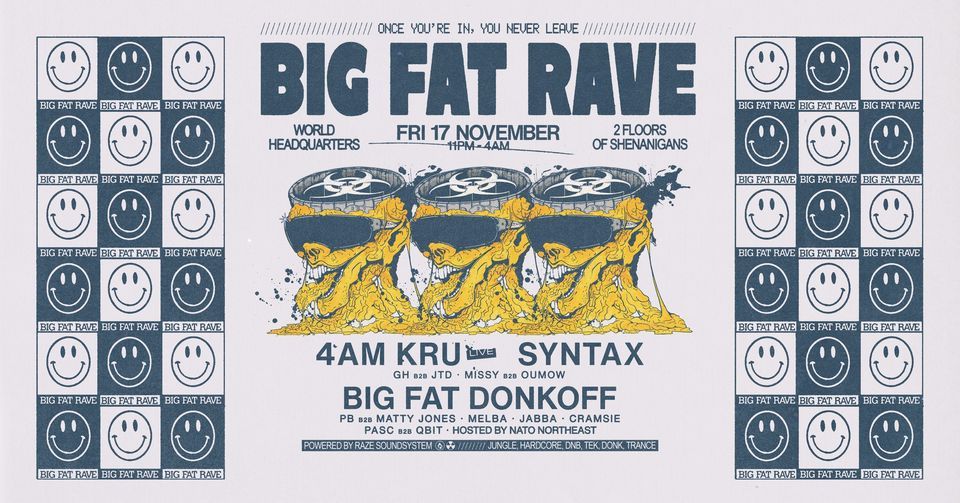 BIG FAT RAVE: 4AM KRU LIVE | SYNTAX | RAZE SOUNDSYSTEM, World ...