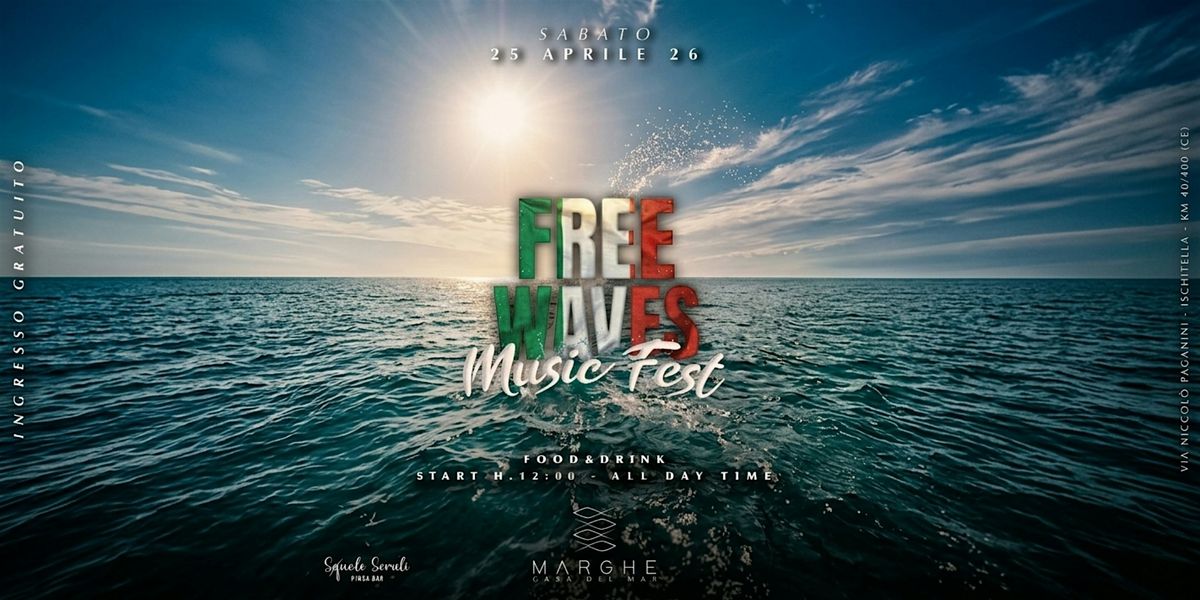 Free Waves Music Fest - 25 April, Via Niccolò Paganini, 40, Castel ...