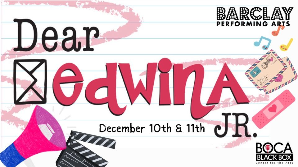 DEAR EDWINA JR. -- BARCLAY Performing Arts Level 1/2 Show Program, Boca ...