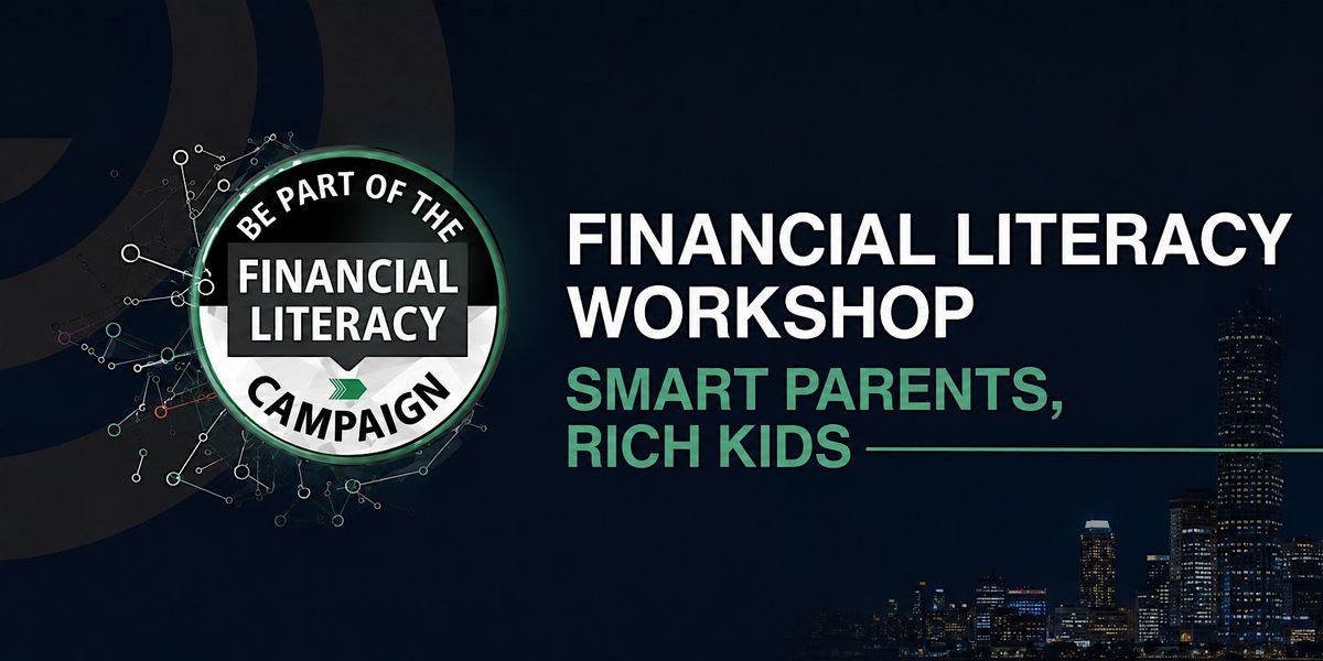 Financial Literacy Workshop : Smart Parents, Rich Kids, 19201 66A Ave ...