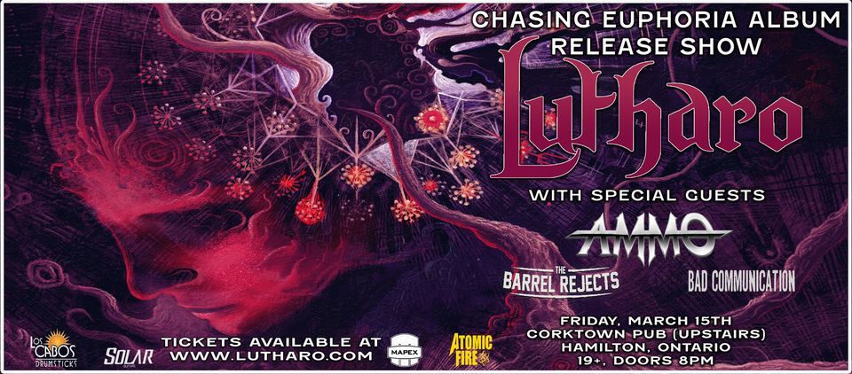 Lutharo "Chasing Euphoria" Release Show wsg Ammo, Barrel Rejects and ...