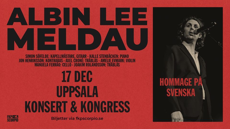 Albin Lee Meldau + support Arvid Nero | Uppsala SLUTSÅLT!, Uppsala ...